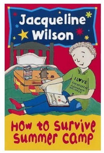 How to Survive Summer Camp: Wilson, Jacqueline, Heap, Sue ...