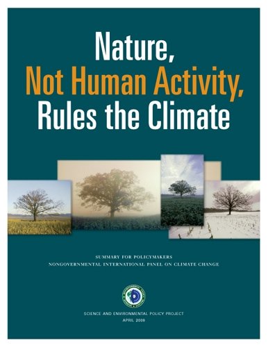 Nature, Not Human Activity, Rules the Climate: edited by: S. Fred ...