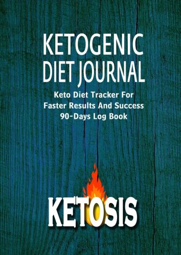 Ketogenic Diet Journal: Keto Diet Tracker For Faster Results And ...