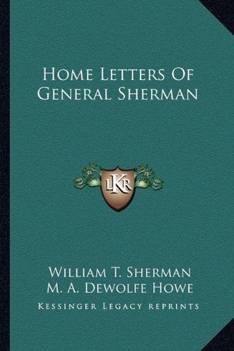 Amazon.com: Home Letters of General Sherman: 9781162940793: Sherman ...