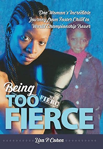 Being Too Fierce: Lisa P. Cohen: 9780578171319: Amazon.com: Books