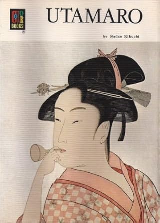 Utamaro (Colour Book Series): Sadao Kikuchi: 9784586540303: Amazon.com ...