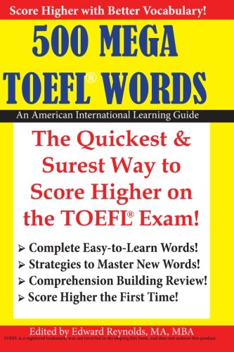 500 MEGA TOEFL Words: 500 Words You Must Know For The TOEFL: Reynolds ...