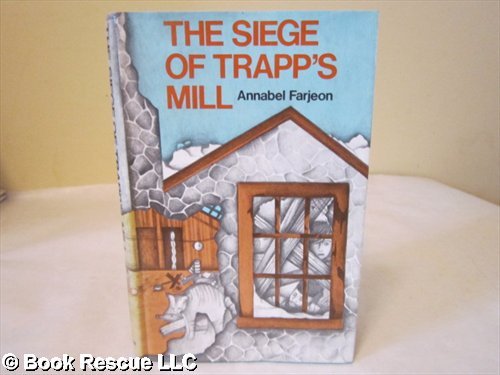 The siege of Trapp's mill : Annabel Farjeon: Amazon.in: Books