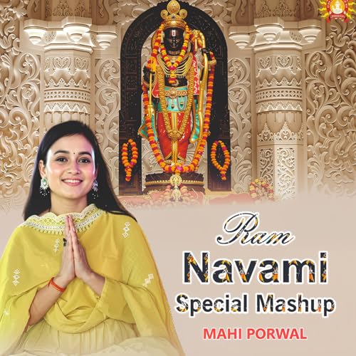 Play Ram Navami Special Mashup by Mahi Porwal on Amazon Music Unlimited