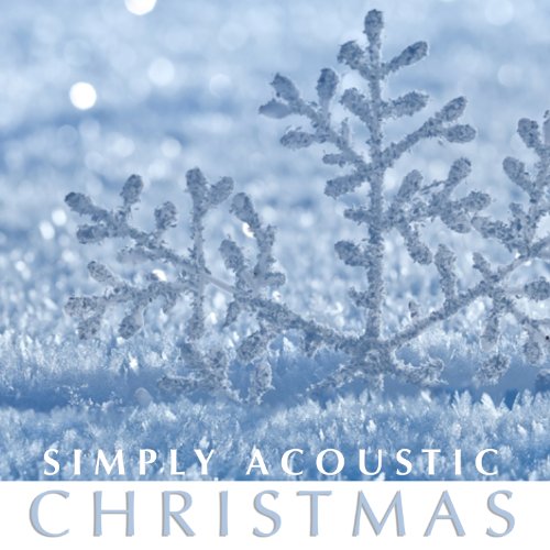 Amazon.com: Simply Acoustic Christmas : Various artists: Digital Music