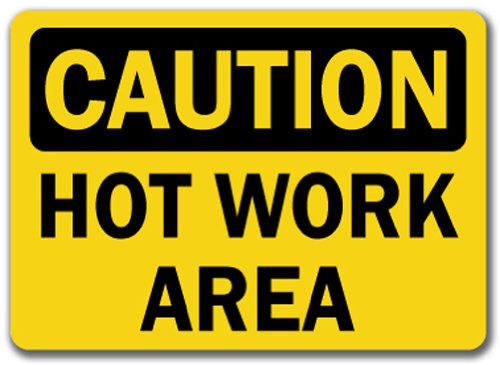 Caution Sign - Hot Work Area - 10" X 14" OSHA Safety Sign : Amazon.in ...