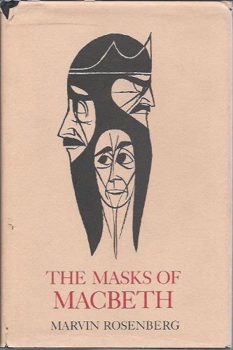 The Masks of Macbeth: Marvin Rosenberg: 9780520032620: Amazon.com: Books
