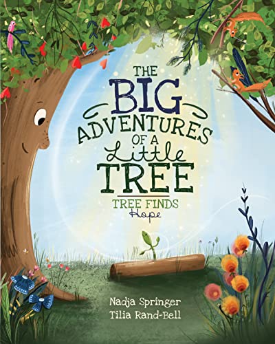 The Big Adventures Of A Little Tree: Tree Finds Hope (A Tree's Life ...