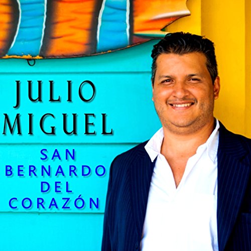 Play San Bernardo del Corazón by Julio Miguel on Amazon Music
