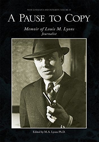 Amazon.com: A Pause to Copy: Memoir of Louis M. Lyons-Journalist with ...