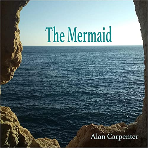 Amazon.com: The Mermaid : Alan Carpenter: Digital Music