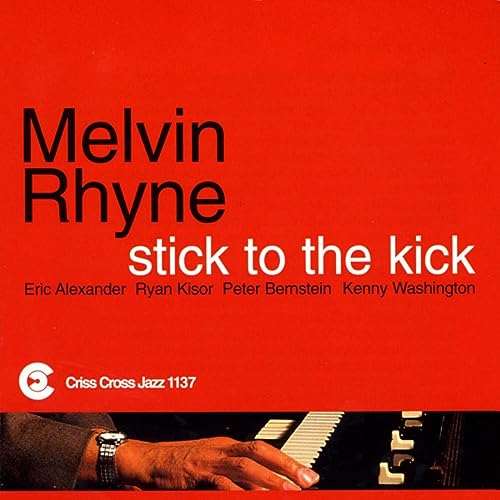 Play Stick To The Kick by Melvin Rhyne feat. Eric Alexander, Kenny ...