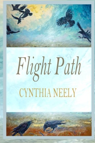 Flight Path: Neely, Cynthia: 9780692215845: Amazon.com: Books