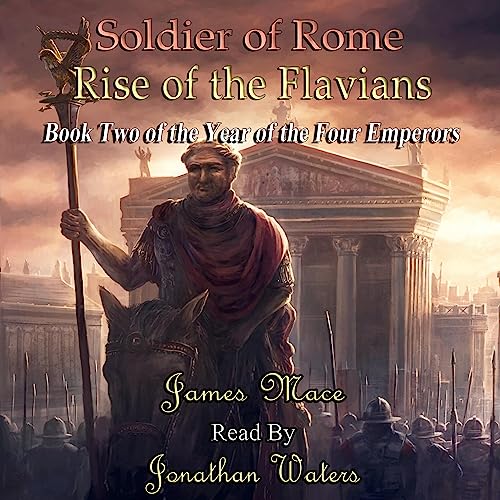 Amazon.com: Soldier of Rome: Rise of the Flavians: The Year of the Four Emperors - Part II ...