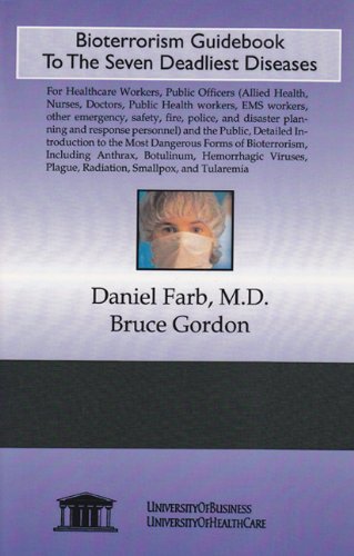 Bioterrorism Guidebook to the Seven Deadliest Diseases: Daniel Farb ...