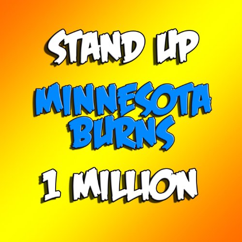 Amazon.com: Stand Up - Minnesota Burns 1 Million : Iniquity Rhymes ...