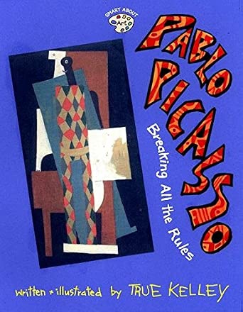 [(Pablo Picasso )] [Author: Kelley True] [Dec-2002]: Kelley True ...