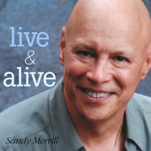Play Live & Alive by Sandy Merrill on Amazon Music