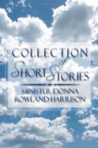 Collection of Short Stories: Minister Donna Rowland-Harrison ...
