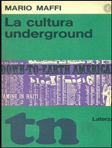 La cultura underground (Universale Laterza): Amazon.co.uk: Mario Maffi ...
