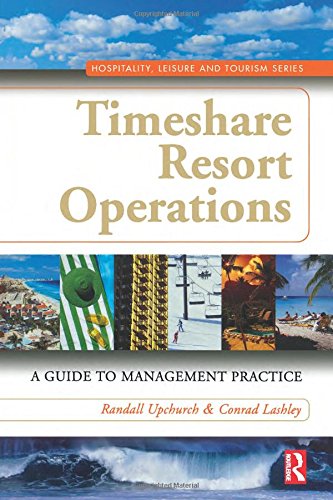 Timeshare Resort Operations: A Guide to Management Practice: Upchurch ...