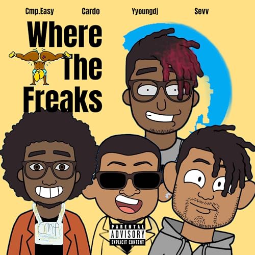 Where the freaks by Cmp.Easy feat. Yyoungdj, Cardo & Supa sevv on ...