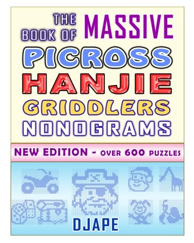The Massive Book Of Picross Hanjie Griddlers Nonograms New Edition Over 600 Puzzles Buy the-massive-book-of-picross-hanjie-griddlers-nonograms-new-edition-over-600-puzzles-buy