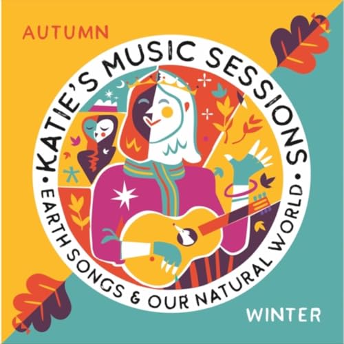 Amazon MusicでKatie's Music SessionsのEarth Songs and Our Natural World ...