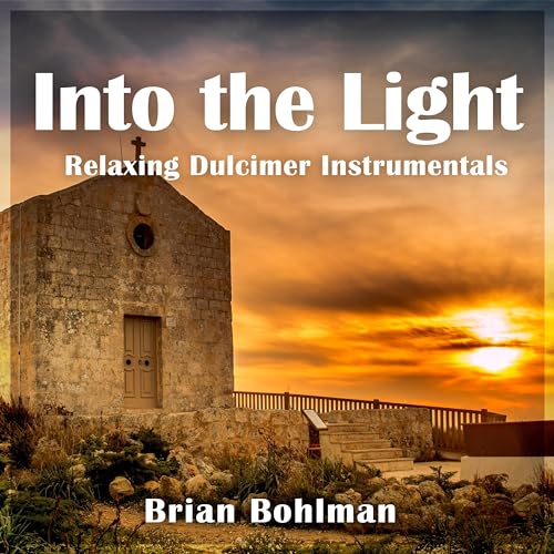 Amazon.com: Into The Light: Relaxing Dulcimer Instrumentals : Brian ...