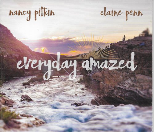 Nancy Pitkin, Elaine Penn, Nancy Pitkin, Elaione Penn - everyday amazed ...