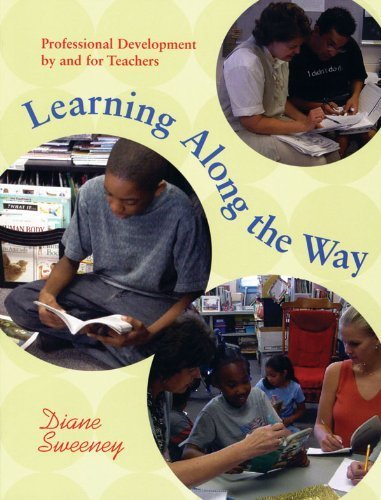 Learning Along the Way: Professional Development by and for Teachers ...