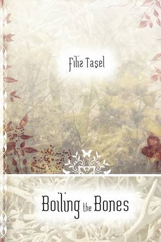 Boiling the Bones: Tasel, Filiz: 9781606935743: Amazon.com: Books