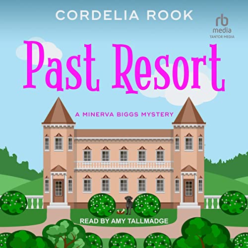 Amazon.com: Past Resort: Minerva Biggs Mystery Series, Book 3 (Audible ...