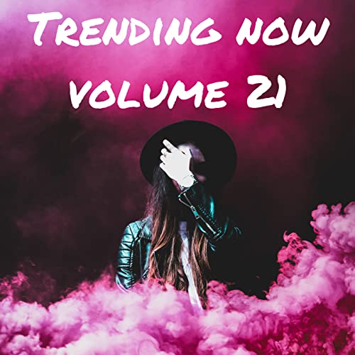 Trending Now Volume 21 de VARIOUS ARTISTS en Amazon Music Unlimited