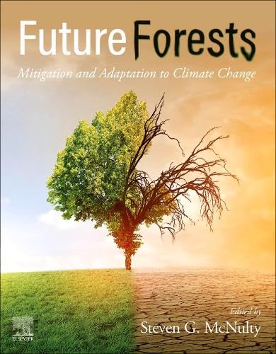 Future Forests: Mitigation and Adaptation to Climate Change: McNulty ...