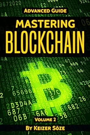 Mastering Blockchain: Advanced Guide: Söze, Keizer: 9781839380402 ...