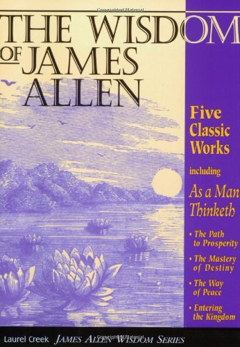 The Wisdom of James Allen: 5 Classic Works: Allen, James, Zubko, Andy ...