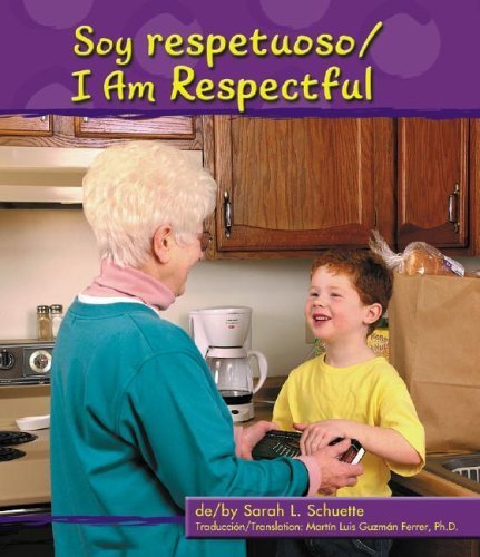Soy Respetuoso/I Am Respectful (Character Values) (Spanish Edition ...