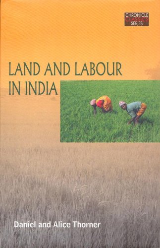 Land and Labour in India: Thorner, Daniel, Alice Sabyasachi ...
