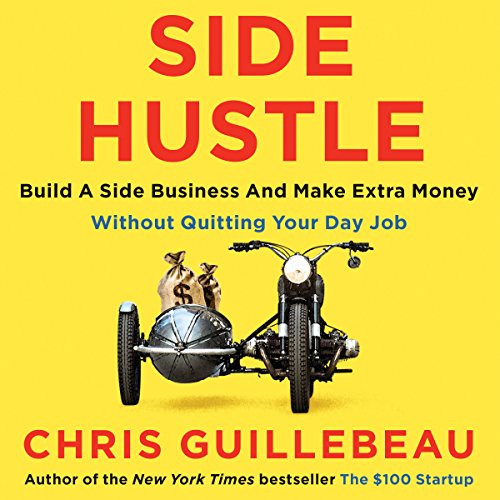 Amazon.co.jp: Side Hustle: Build a side business and make extra money ...