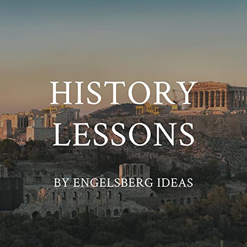 Amazon.com: History Lessons : Engelsberg Ideas: Audible Books & Originals