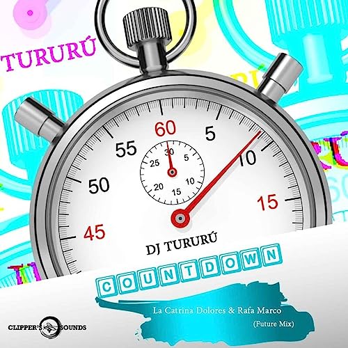 Amazon MusicでDj Tururu, La Catrina Dolores & Rafa MarcoのCountdown (La ...