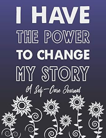 Amazon.com: Self Care Journal I Have the Power to Change My Story ...