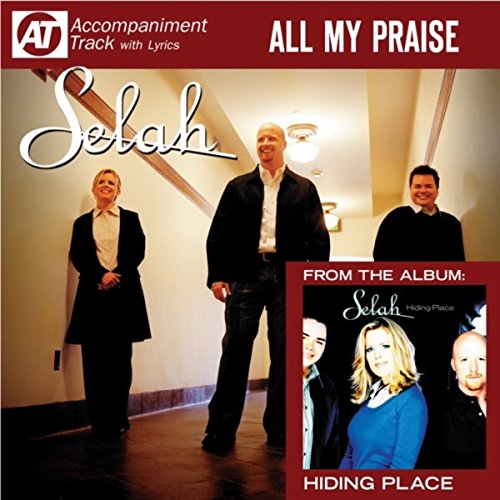 Amazon.com: All My Praise (Accompaniment Track) : Selah: Digital Music