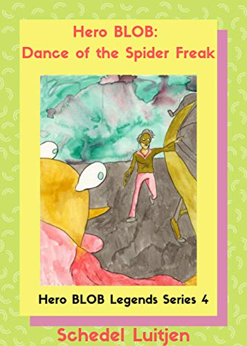 Hero BLOB in: Dance of the Spider Freak: The Wettest Hero in Texas ...