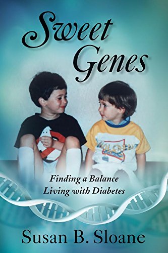 Sweet Genes: Finding a Balance Living with Diabetes: Susan B. Sloane ...