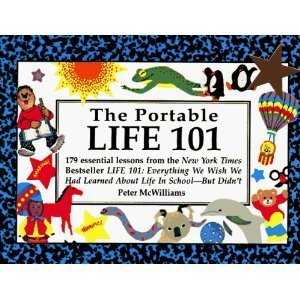 Portable Life 101: 179 Essential Lessons from the N Y Times Bestseller ...