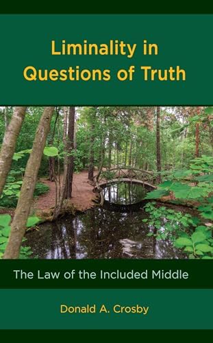 Liminality in Questions of Truth: The Law of the Included Middle : Buy ...
