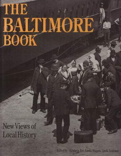 The Baltimore Book: New Views of Local History (Critical Perspectives ...